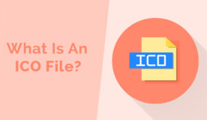What Is An ICO File Format? | All You Need To Know | Media Hygiene